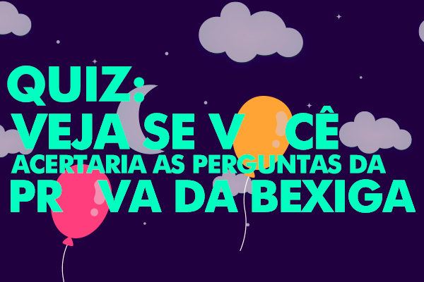 SBT TV | Quiz: Veja se você acertaria as perguntas da Prova da Bexiga