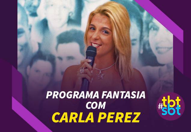 SBT TV | TBT SBT relembra o Programa Fantasia com Carla Perez